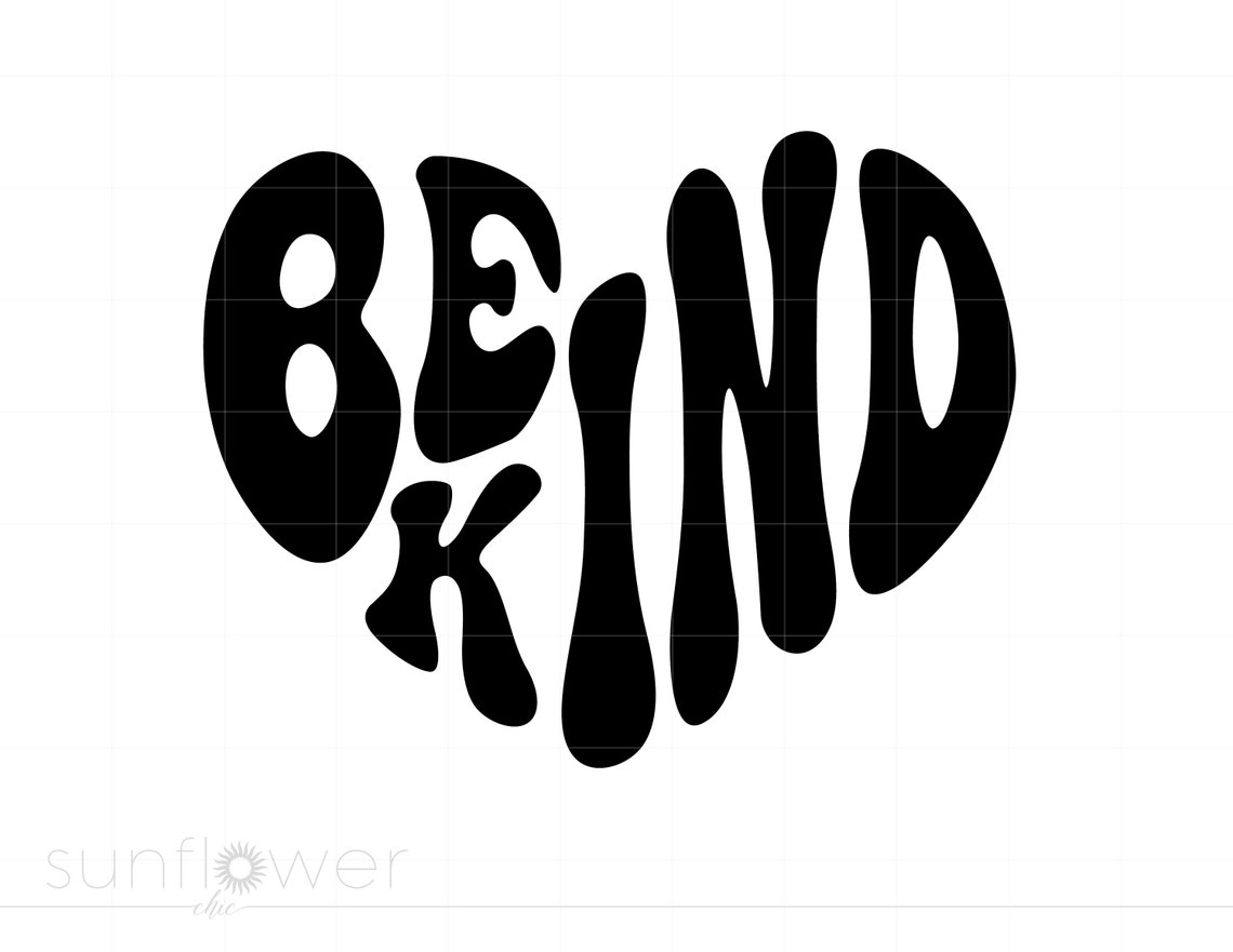 Be Kind Heart Svg Cut Files, Be Kind Svg Downloads, Be Kind Quote Svg T ...