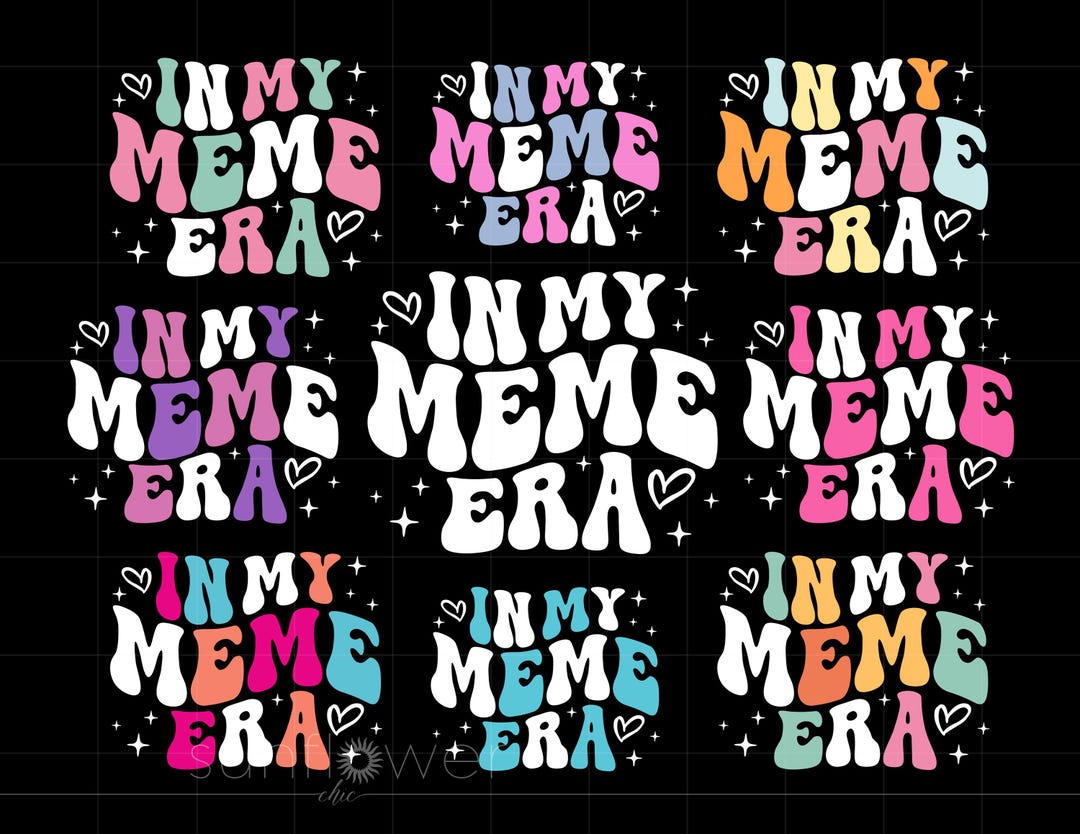In My Meme Era Svg Bundle, Wavy Text Meme Shirt Sublimation Art, Cricut ...