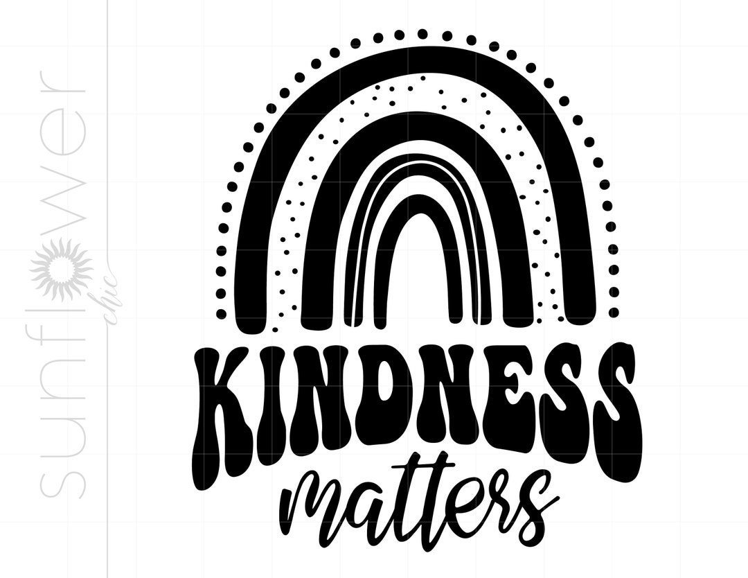 Kindness Matters SVG | Boho Kindness Rainbow Cricut Svg | Be Kind ...