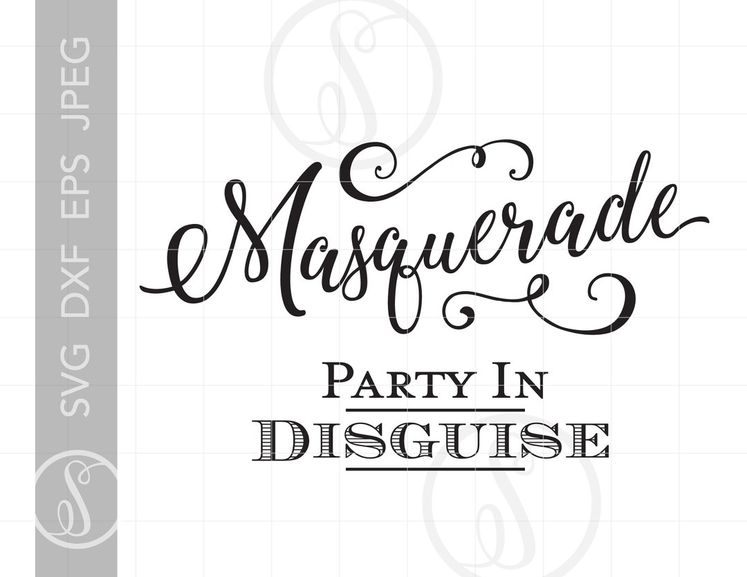 Masquerade Script Cutting File | Masquerade Script Svg File ...