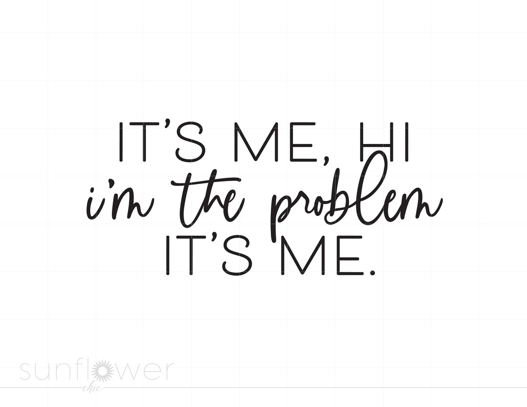 It's Me I'm the Problem Svg, Swift Era Shirt Svg, Taylor Swift Svg, in ...