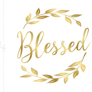 Gold Blessed SVG | Blessed SVG Clipart | Blessed Cut File for Cricut ...