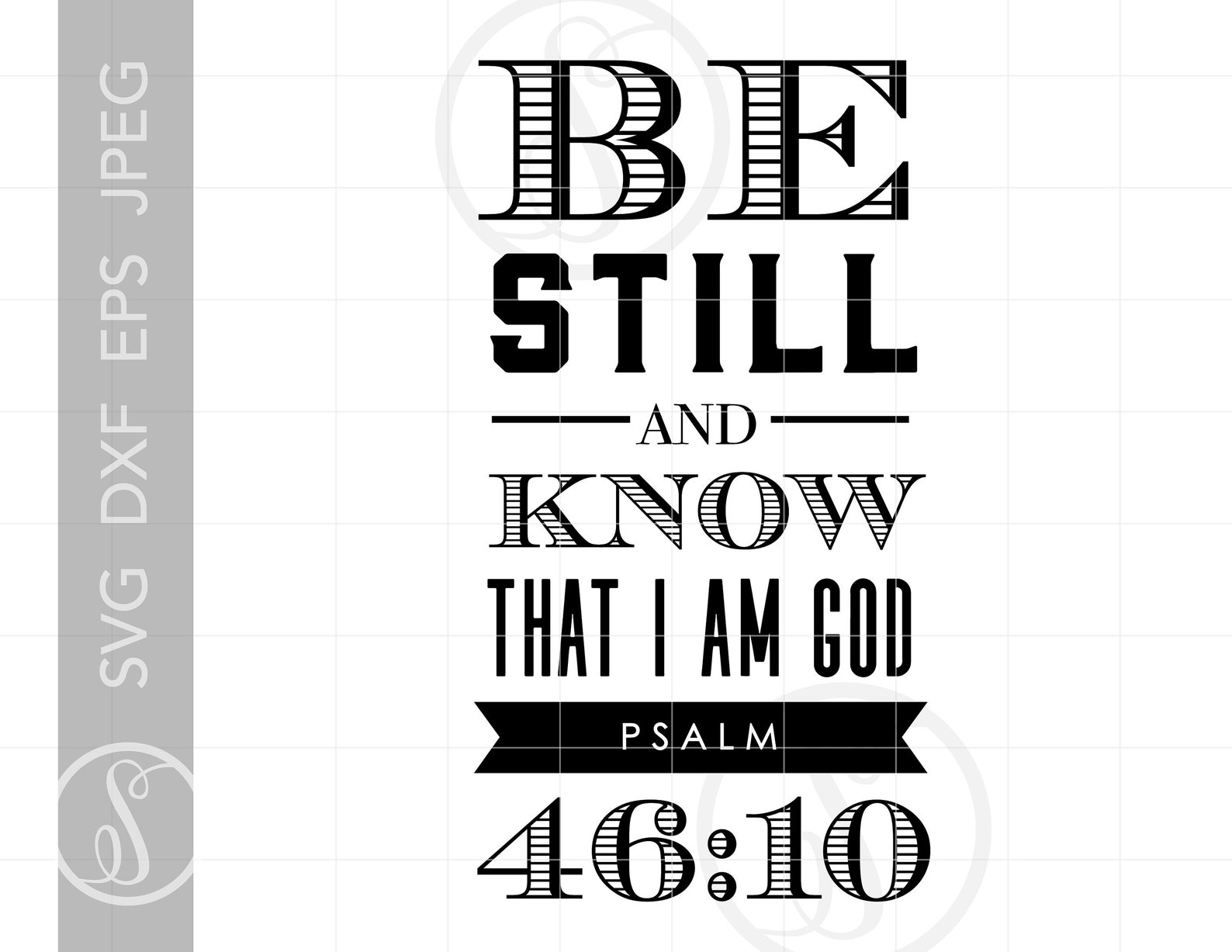 Bible Verse SVG Quote Downloads Be Still and Know That I Am - Etsy