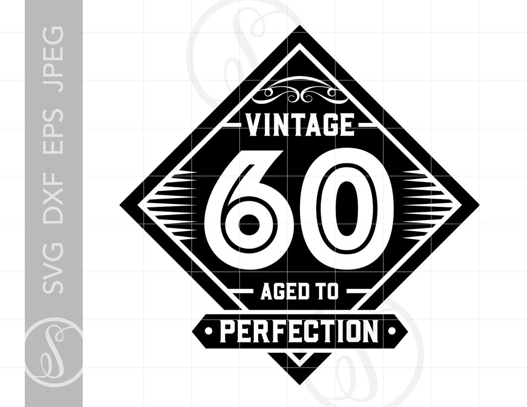 Vintage 60 SVG Clipart Vintage 60 Cut File for Cricut Vintage 60 Aged ...