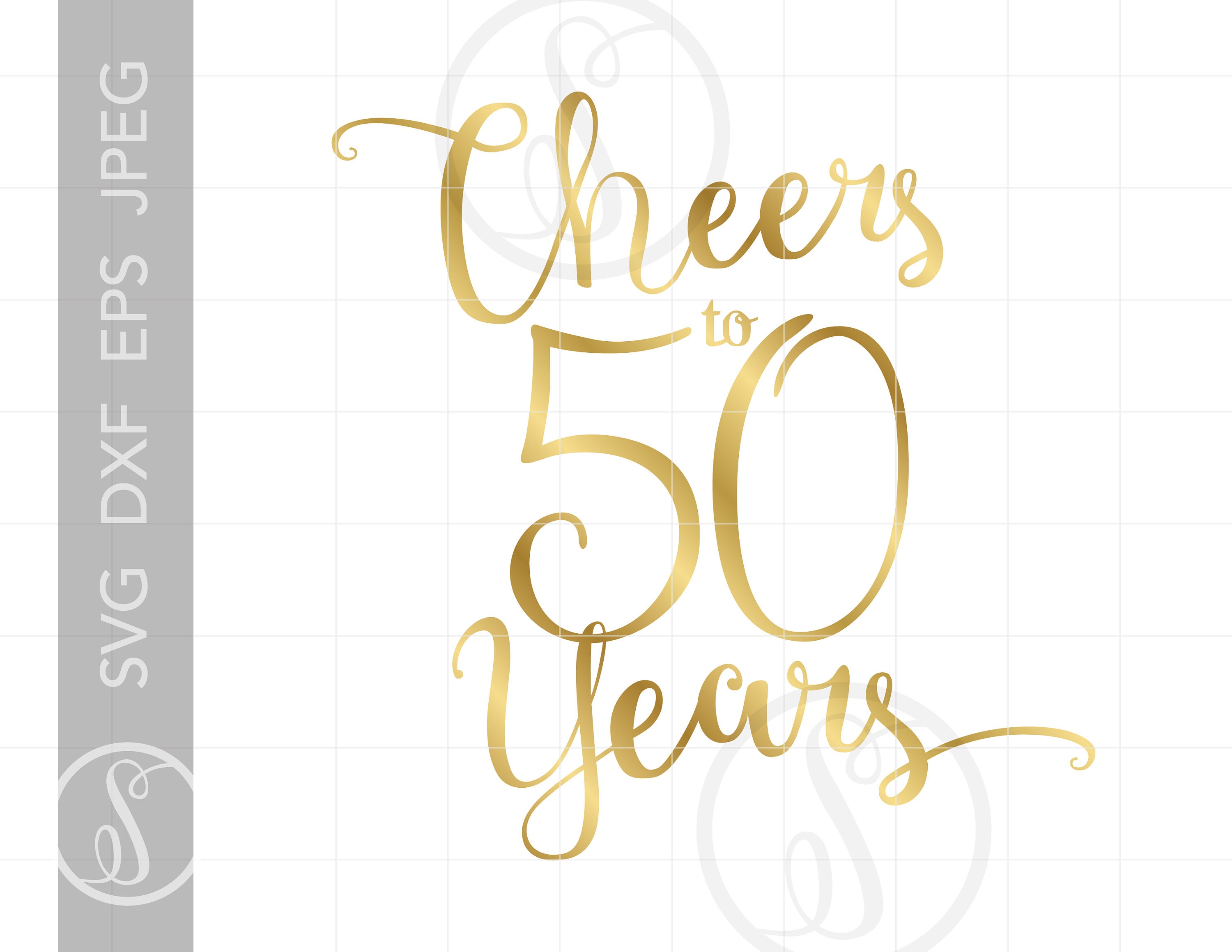 Buy Gold Cheers to 50 Years Svg Chic Script 50th Quote Svg File Online ...