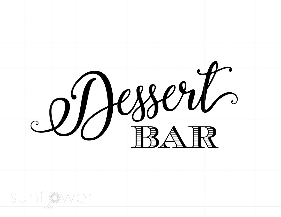 Dessert Bar Svg, Dessert Bar Sign Cut File for Cricut Silhouette ...