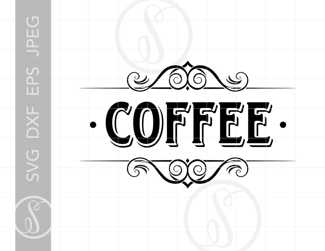 Classic COFFEE SVG Art Design Coffee SVG Dxf Eps Coffee - Etsy