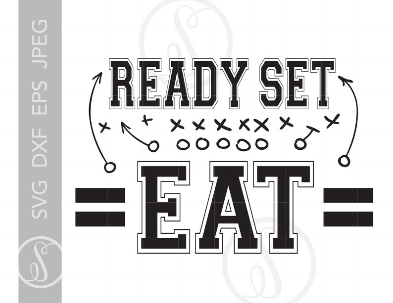 Football Theme Ready Set Eat Svg Sign Art Cut File Sports | Etsy