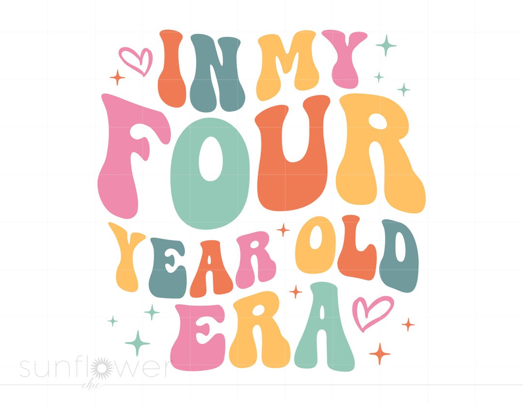 In My Four Year Old Era Svg, 4th Birthday Shirt Art Svg Png, 4th Party ...