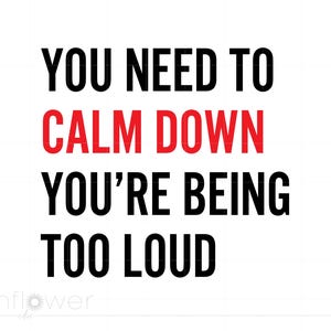 Calm Down You're Being Too Loud Svg, Swift Era Shirt Svg Png Cricut ...