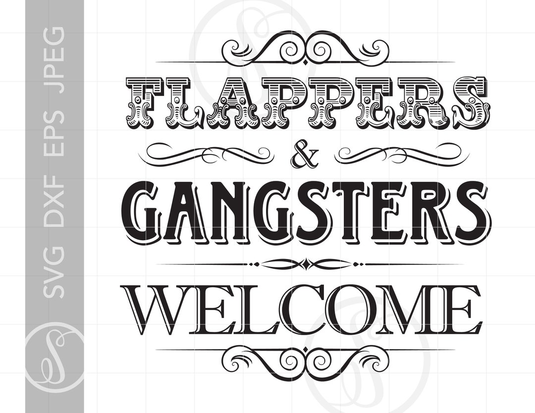 Flapper and Gangsters Welcome Sign Art SVG Design | Party Sign SVG Dxf ...