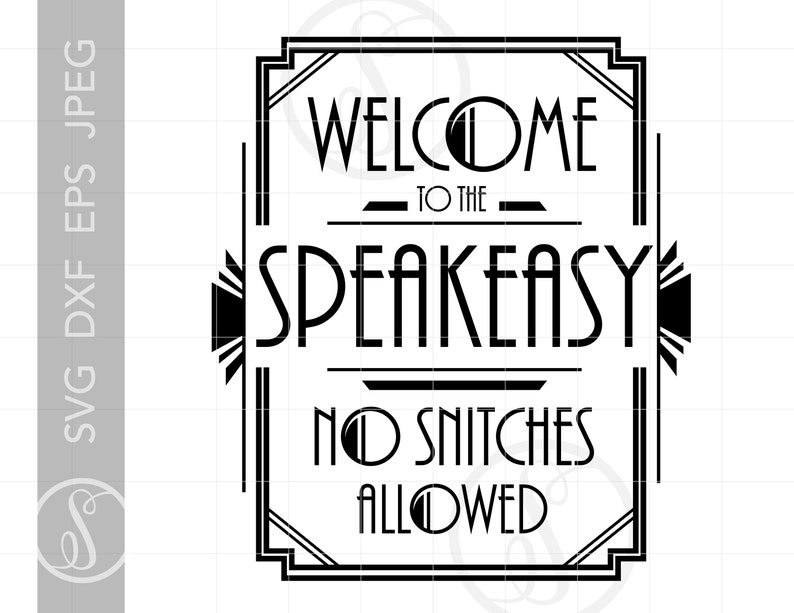 Art Deco Speakeasy Svg Art SPEAKEASY No Snitches Allowed | Etsy