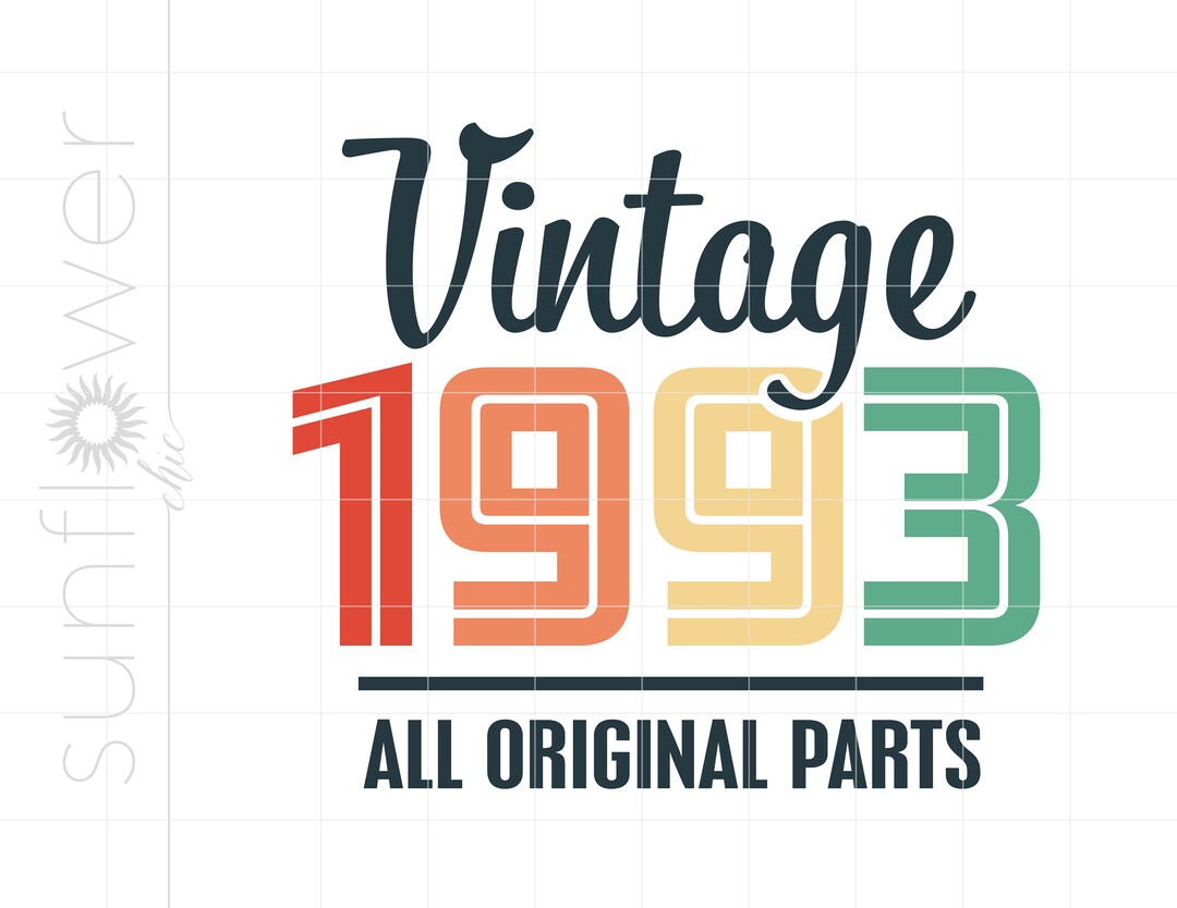 Vintage 1993 Original Parts SVG Downloads | 1993 Birthday Cricut ...