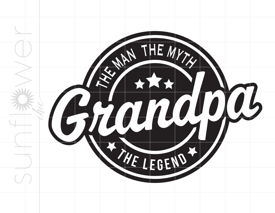Grandpa SVG | Grandpa the Man the Myth the Legend Svg | Grandfather Svg ...