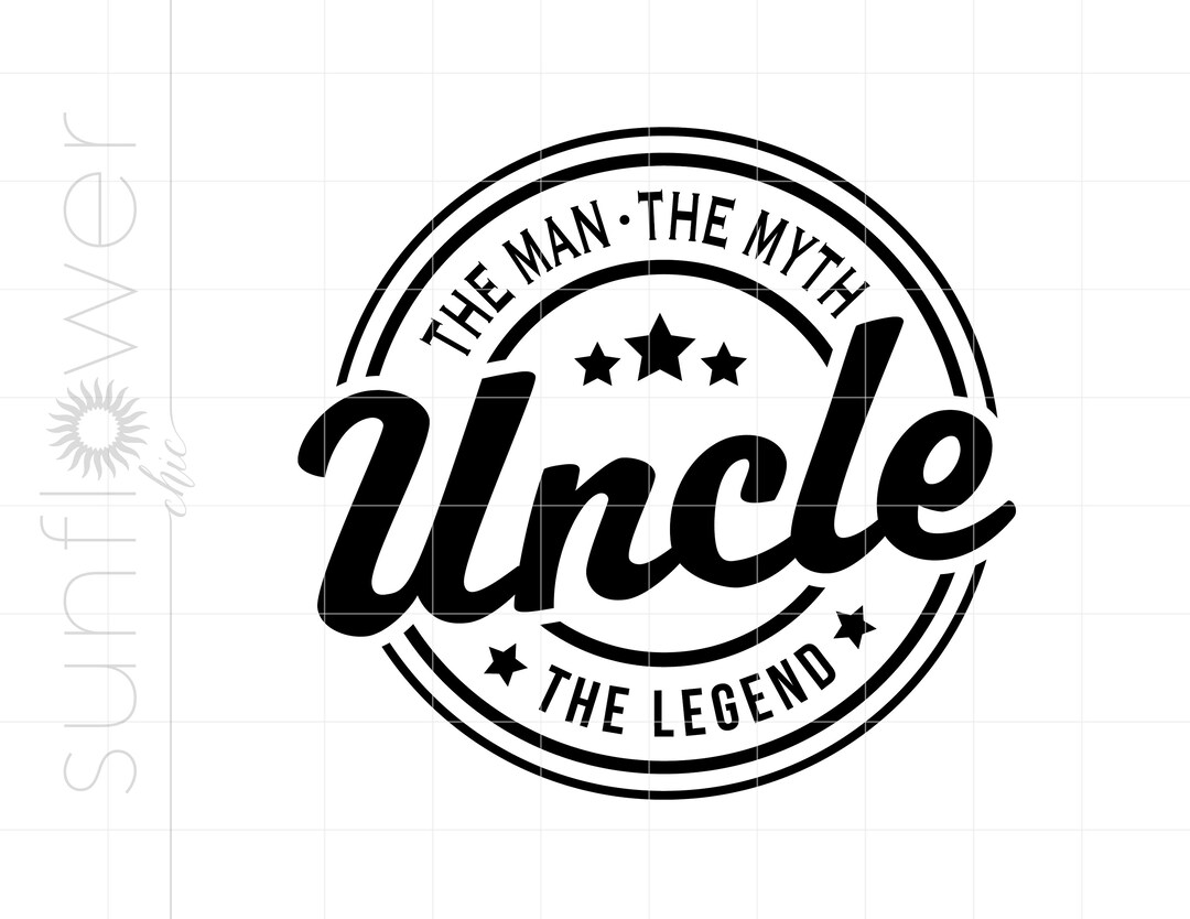 Uncle SVG | Uncle the Man the Myth the Legend Svg | Uncle Svg Printable ...