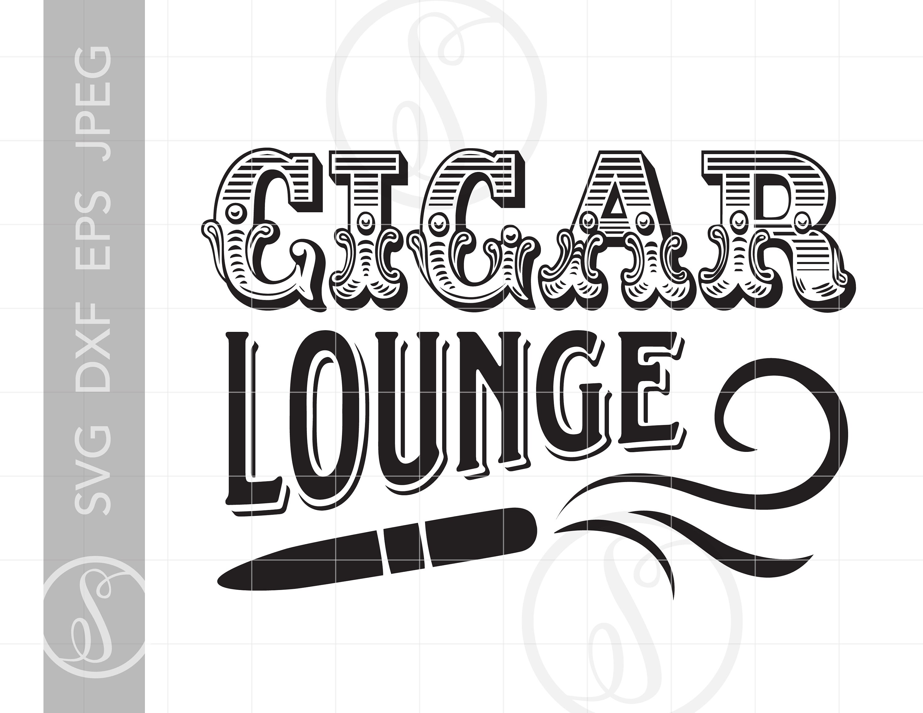 Cigar Lounge Sign Art SVG Design Vintage Cigar SVG Dxf Eps | Etsy