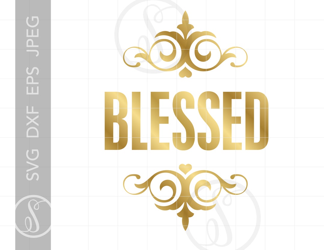 Gold BLESSED Svg Cut Files Clipart Downloads Gold Religious Quotes Svg ...