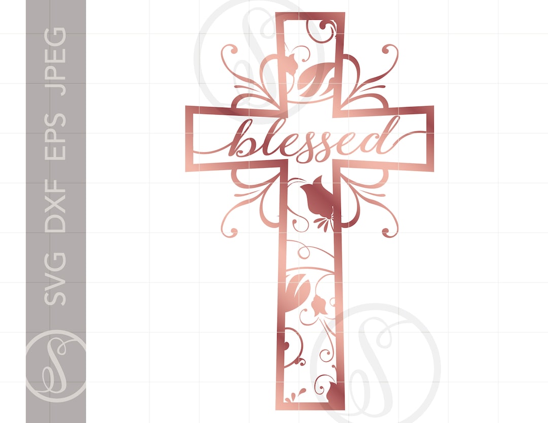 Rose Gold Blessed Cross SVG | Cross Clipart | Cross Cut File Cricut ...