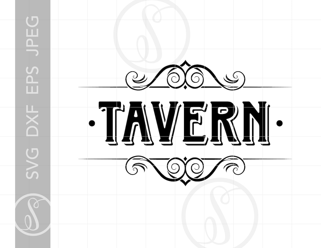 Classic TAVERN Sign Art | TAVERN SVG Dxf Eps | Tavern Sign Cut File Downloads | Silhouette ...