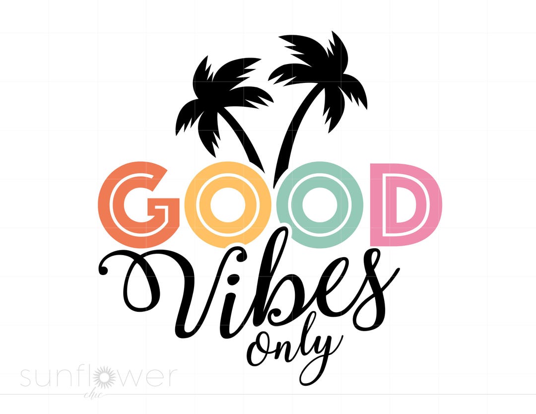 Good Vibes Palm Trees SVG | Good Vibes Palm Trees Clipart | Good Vibes ...