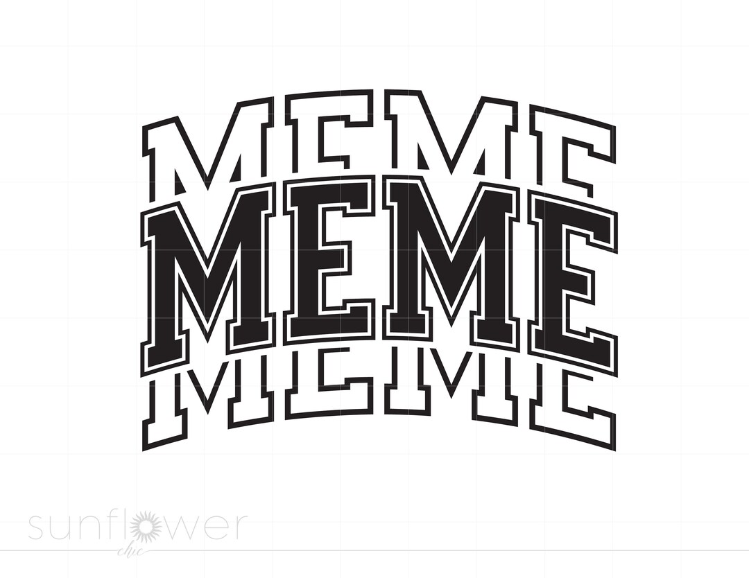 Meme Svg, Varsity Meme Svg, Meme T Shirt Design Printable Cricut ...