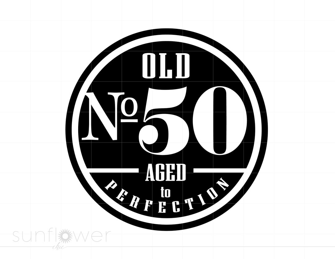 50th Birthday Svg, Old Number 50 SVG, Old No. 50 Aged to Perfection, 50th Shirt Design, Svg Png ...