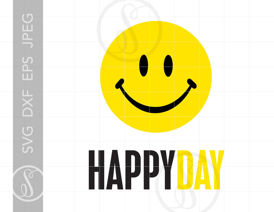 HAPPY DAY Svg Download | Smile Face Svg Dxf Eps Png | Happy Face Theme ...