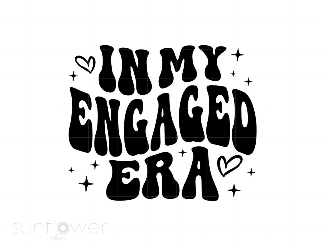 In My Engaged Era Svg, Groovy Letters Engagement Shirt Svg, Wavy Text ...