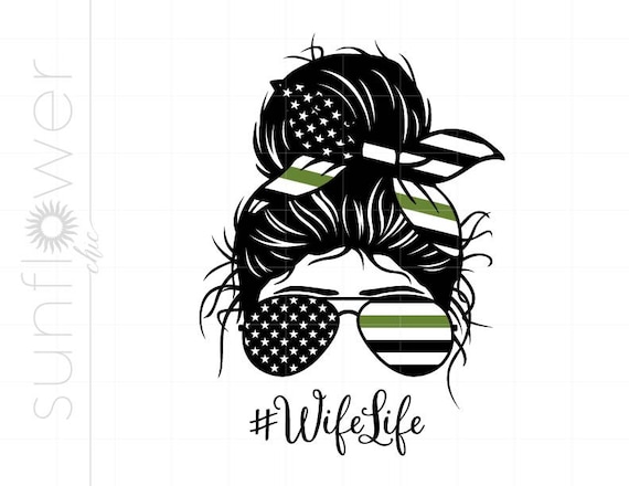 Military Wife Life Svg Military Wife Messy Bun Svg - Etsy