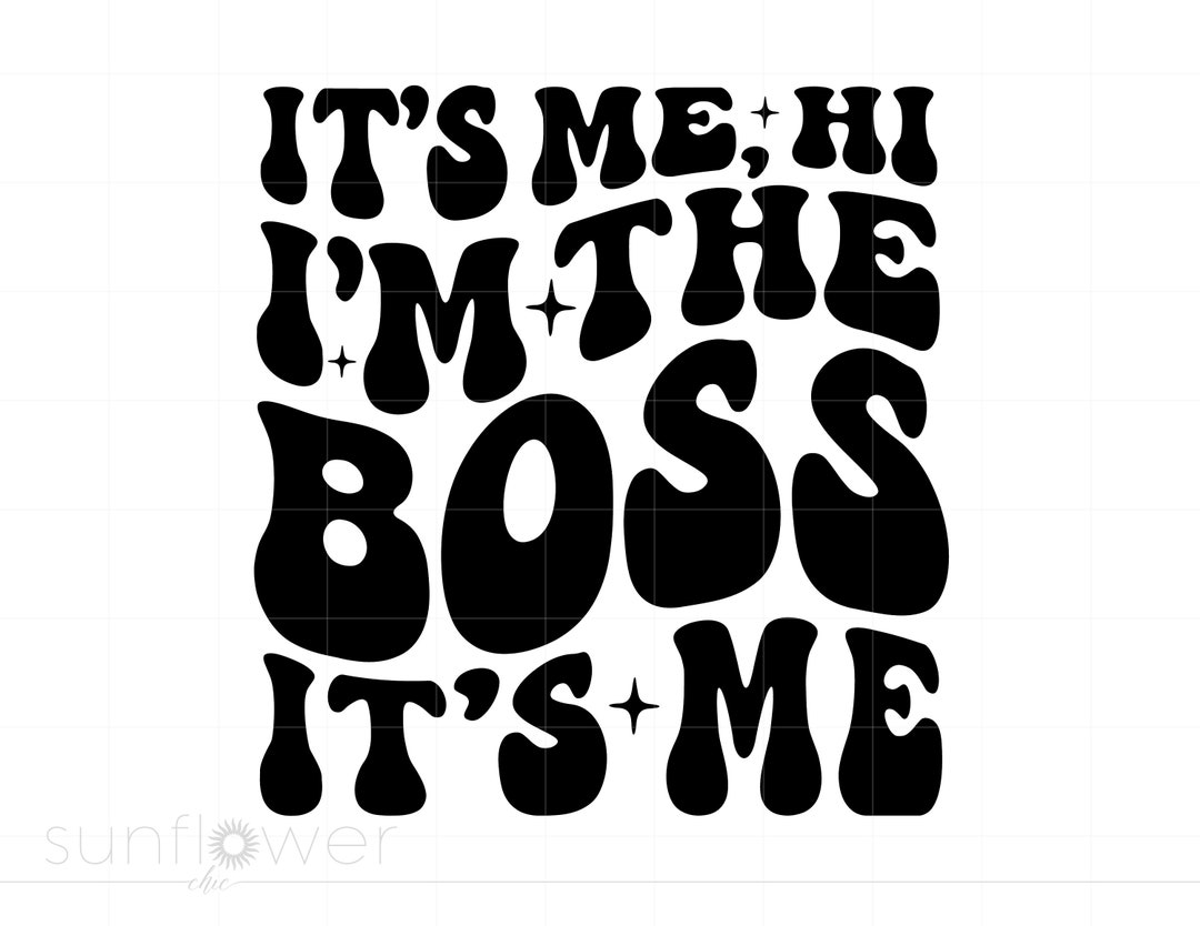 It's Me I'm the Boss Svg, Wavy Text Boss Mom Shirt Svg, Meltdown ...