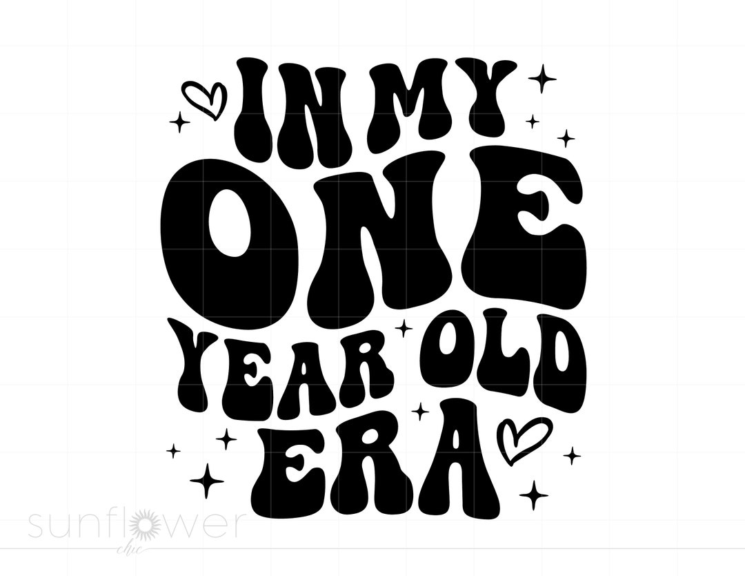 In My One Year Old Era Svg, Wavy Text Baby Birthday Shirt Svg, 1st ...