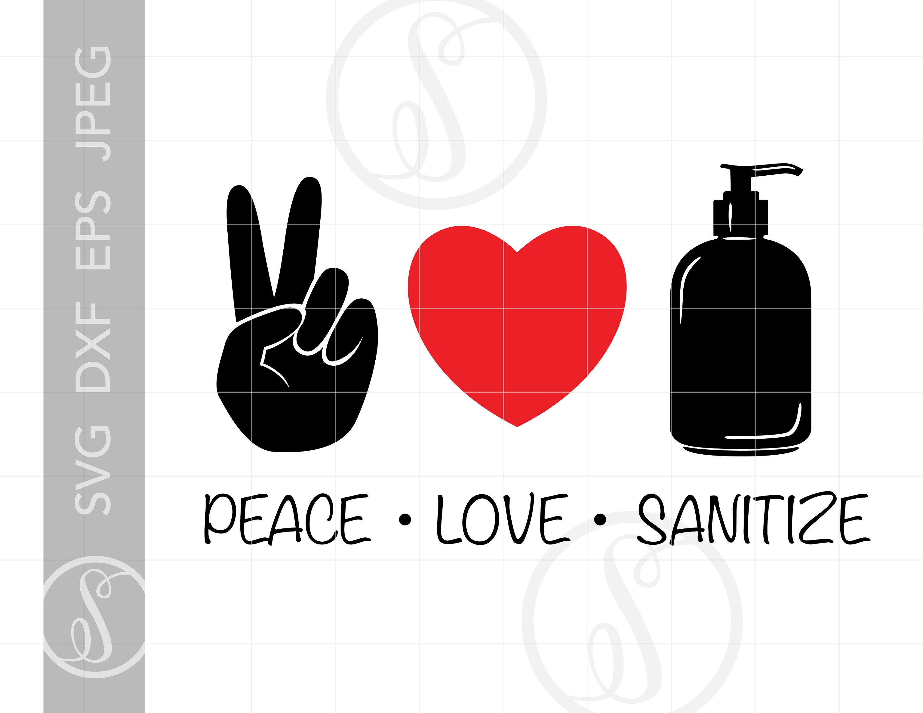 Peace Love Sanitize SVG Download | Peace Love Sanitize Silhouette Cut ...