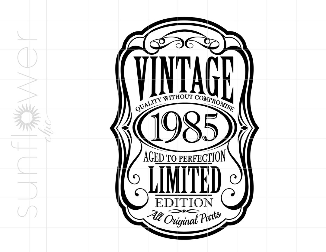 Vintage 1985 SVG Downloads | 1985 Birthday Whiskey Label Cricut Silhouette Cut File | 1985 Beer ...
