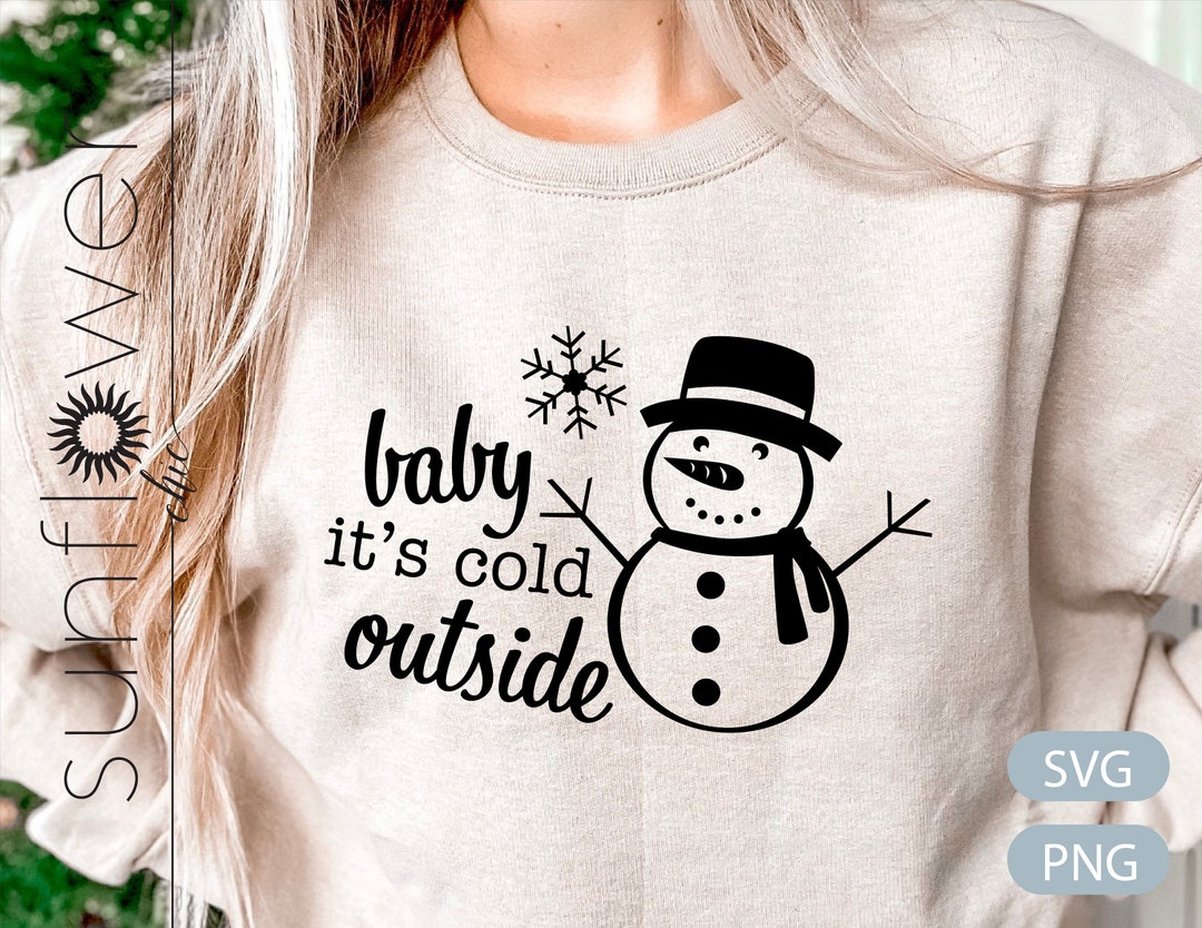 Baby It's Cold Outside Svg Christmas SVG Winter Svg Cut File Cricut ...