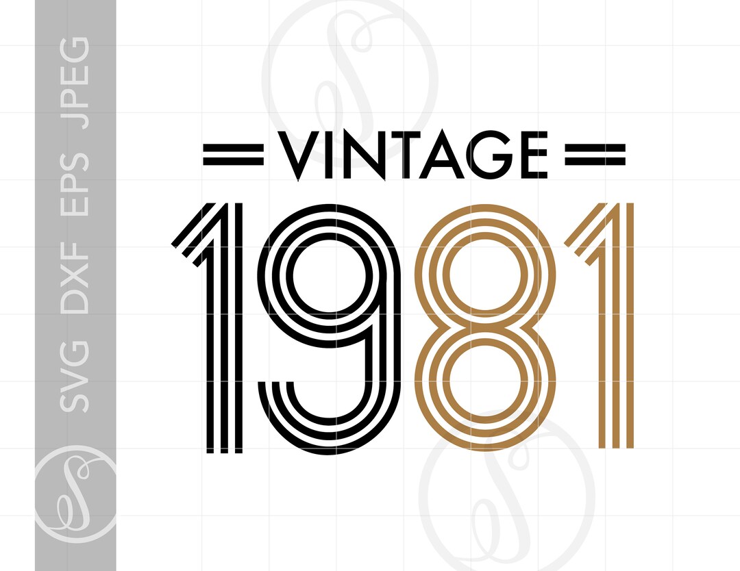 1981 Birthday SVG Vintage 1981 SVG Clipart Vintage 1981 Cut File for ...