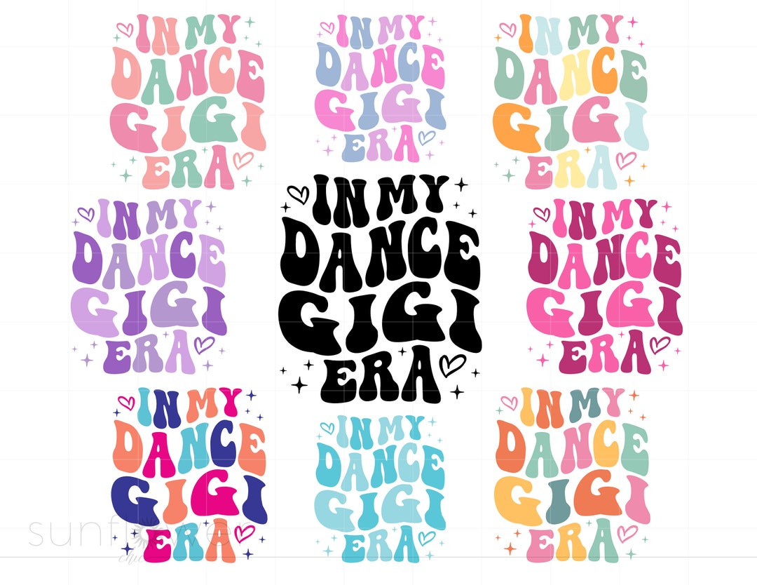 In My Dance Gigi Era Svg Bundle, Groovy Dance Shirt Svg Cricut ...