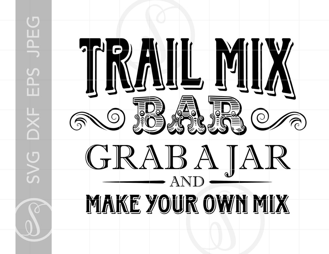 Party Bar Sign Art SVG Design | Trail Mix Bar SVG Dxf Eps Cut File ...