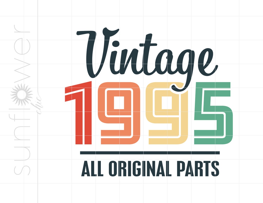 1995 Birthday SVG Downloads, Born in 1995 Svg, Vintage 1995 Birthday ...