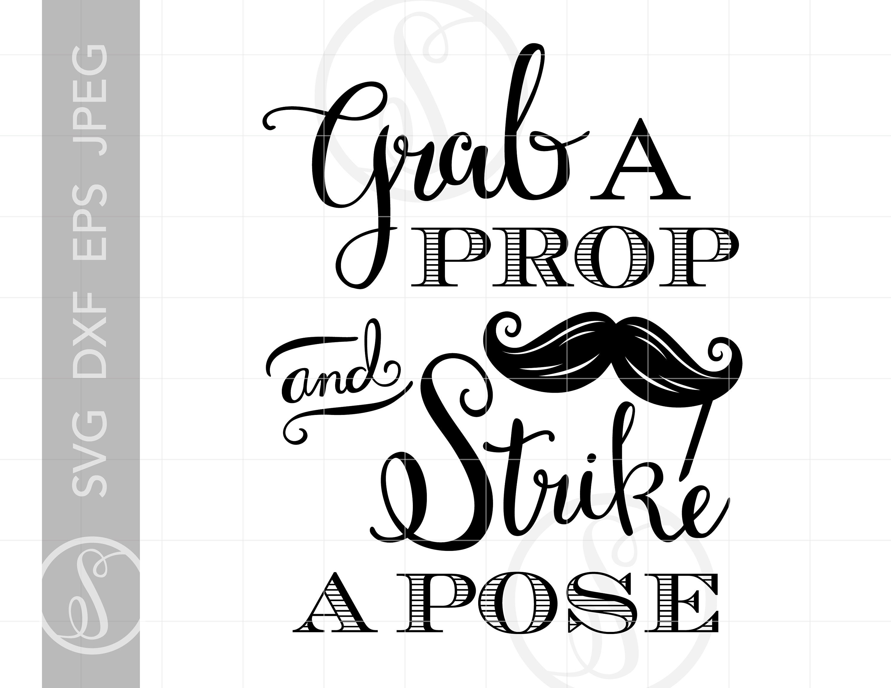 Silhouette Cutting File Grab A Prop and Strike A Pose Svg | Etsy