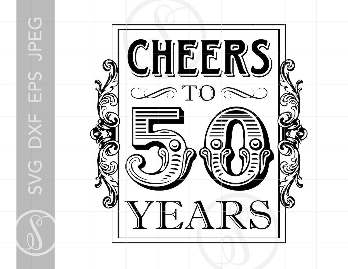Cheers to 50 Years Sign Art Design SVG Vintage 50th SVG Dxf - Etsy