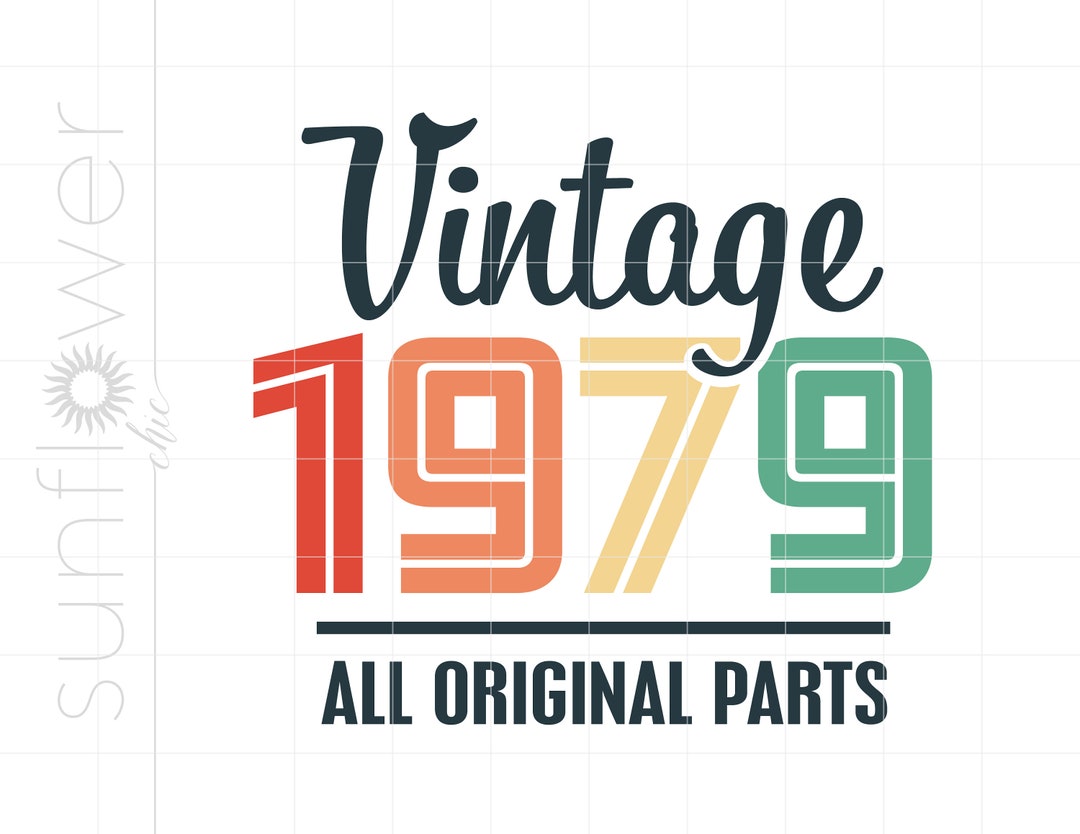 Vintage 1979 Original Parts SVG Downloads, 1979 Birthday Cricut ...