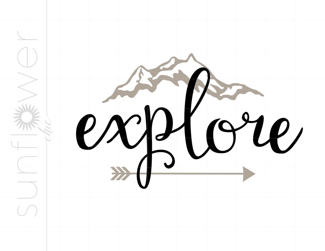Explore Svg, Mountains Explore Quote Svg Cut Files, Mountains Svg ...
