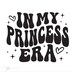 In My Princess Era Svg, Groovy Letters Girl Shirt Art Design Svg Png ...