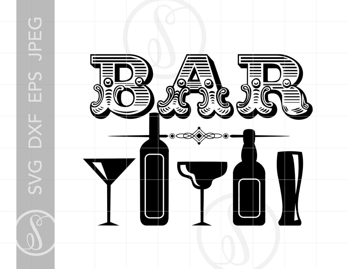 BAR SVG Art Design Bar Bottles Glasses SVG Dxf Eps Bar Sign Cut File ...