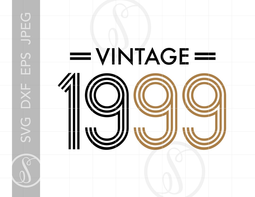 1999 Birthday SVG Vintage 1999 SVG Clipart Vintage 1999 Cut File ...