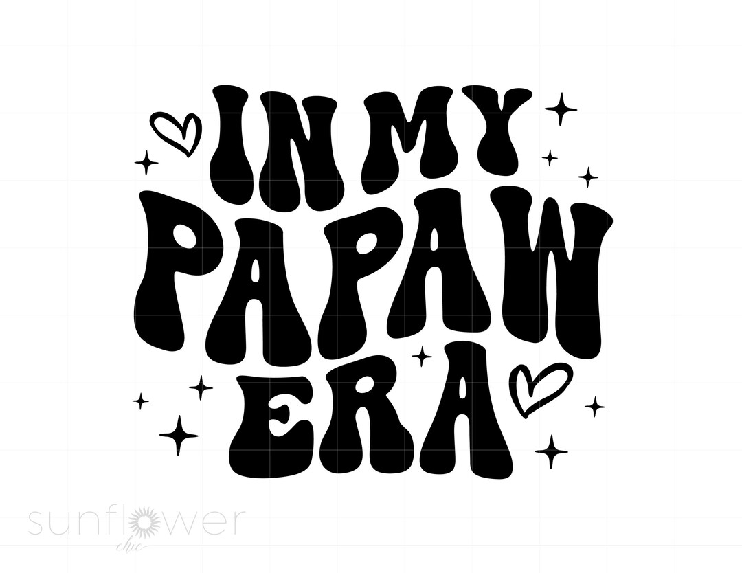 In My Papaw Era Svg, Wavy Text Grandpa Shirt Sublimation Art, Cricut ...