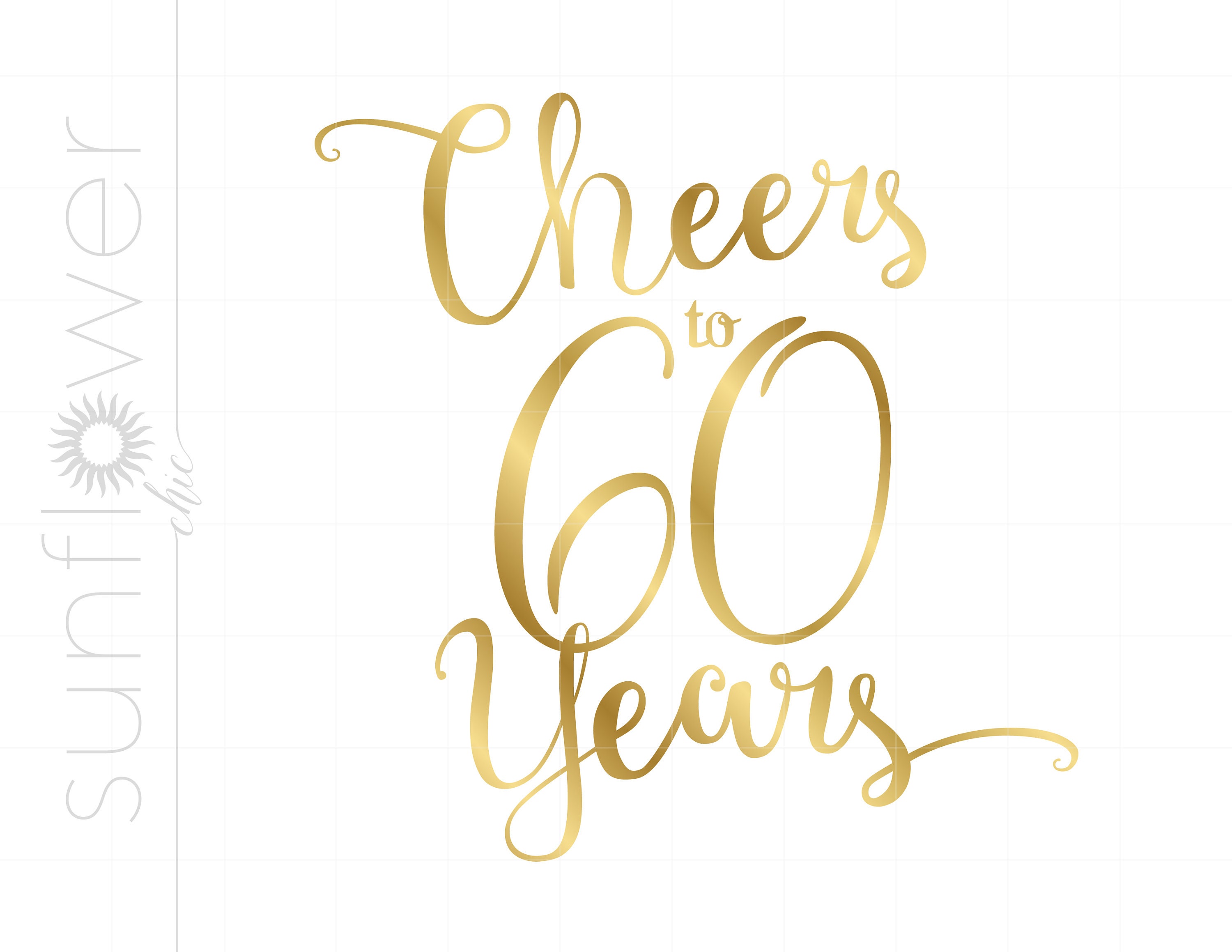 Gold Cheers to 60 Years Svg Gold Script 60th Quote Svg File - Etsy