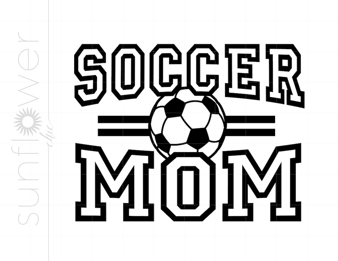 Soccer Mom SVG | Soccer Mom T Shirt Cricut Silhouette | Soccer Mom Svg ...