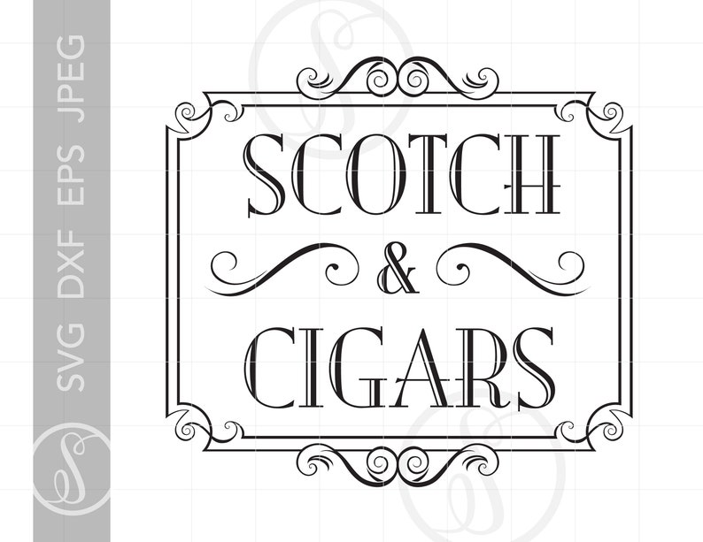 Classic SCOTCH and CIGARS Sign Art SVG Dxf Eps Jpeg Cut File | Etsy