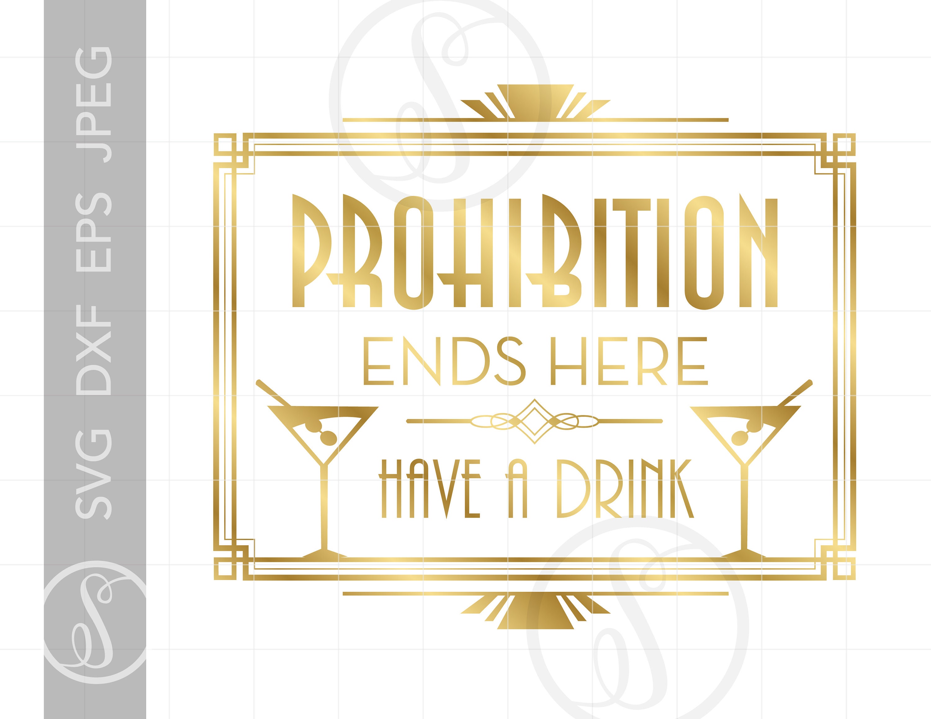 Gold Art Deco PROHIBITION ENDS HERE | Gold Svg Dxf Eps Art Deco Cut ...